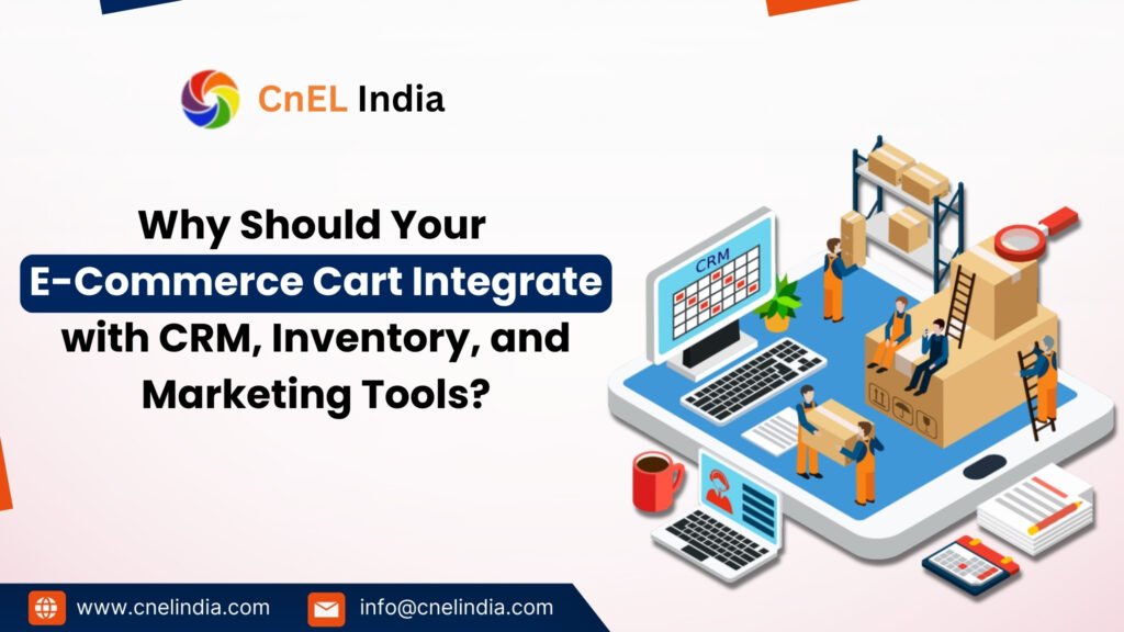 Why Integrate Your eCommerce Cart with CRM and Marketing?