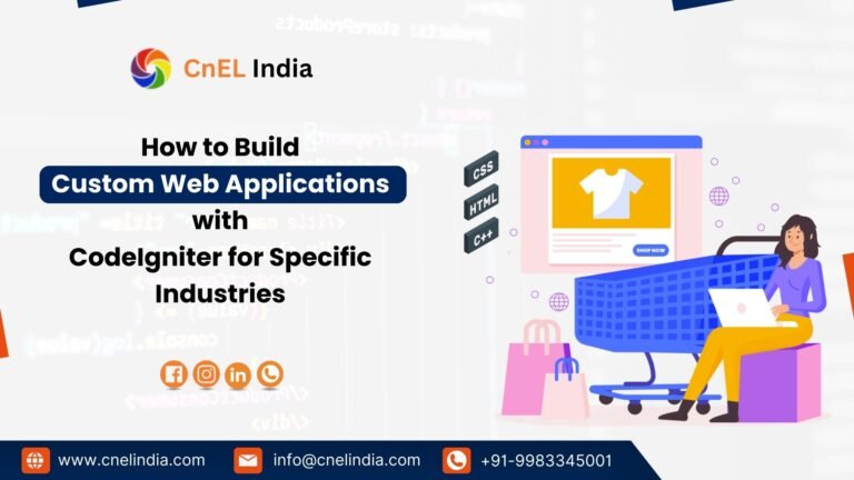 How to Build a Custom Web App with CodeIgniter for Industries?
